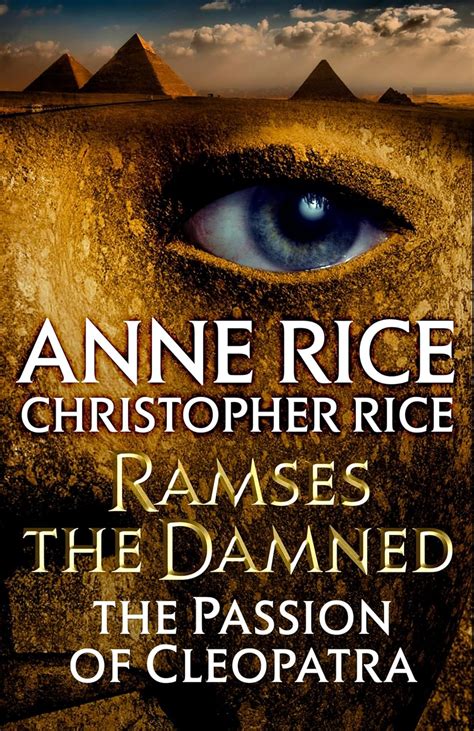 Ramses The Damned The Passion Of Cleopatra Rice Anne Rice