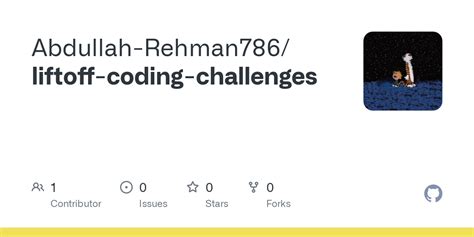 GitHub Abdullah Rehman Liftoff Coding Challenges