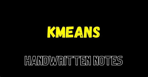 KMeans Clustering Algorithm Machine Learning Projects