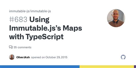 Using Immutable Jss Maps With TypeScript Issue 683 Immutable Js
