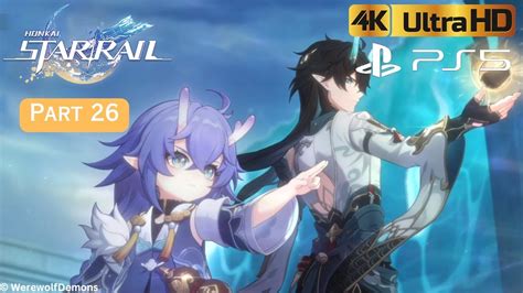 Honkai Starrail Gameplay Part 26 4k60fps Youtube