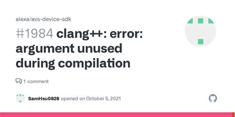 Clang Error Argument Unused During Compilation · Issue 1984