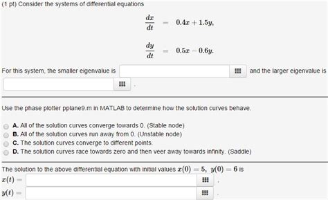 Solved Consider The Systems Of Differential Equations Dx Chegg