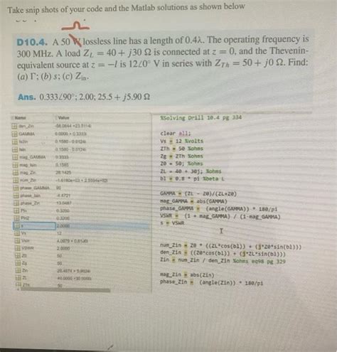solved take snip shots of your code and the matlab solutions