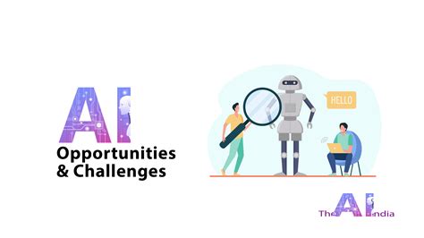 Artificial Intelligence Opportunities And Challenges The Ai India