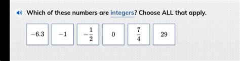 Which Of These Numbers Are Integers Choose All That Apply 6 3 1 Fra