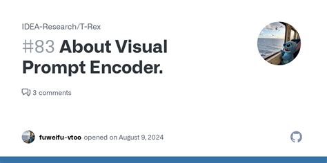 About Visual Prompt Encoder Issue IDEA Research T Rex GitHub
