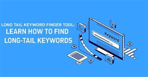Long Tail Keyword Finder Tool Learn How To Find Long Tail Keywords