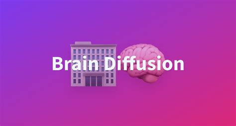 Brain Diffusion A Hugging Face Space By Warvito