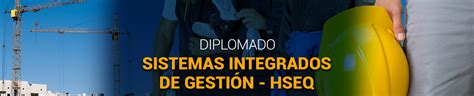 Diplomado en sistemas integrados de gestión HSEQ Fundación