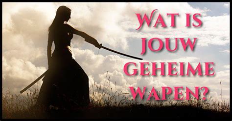 Wat Is Jouw Geheime Wapen