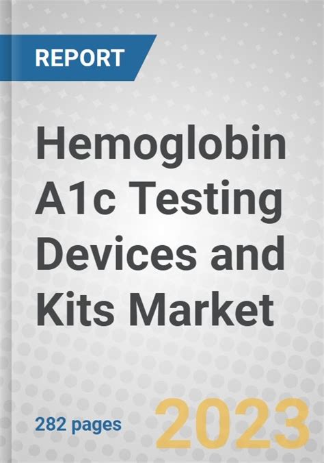 Hemoglobin A1c Testing Devices And Kits Market