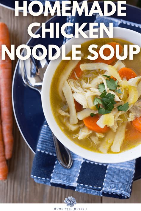 Homemade Chicken Noodle Soup Home With Holly J