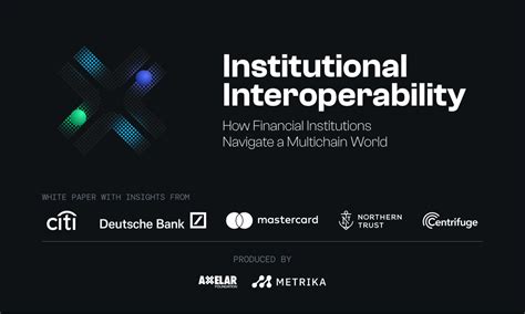 Top Institutions Point To Blockchain Interoperability As Critical To