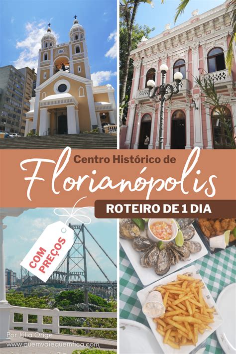 Roteiro Do Centro Histórico De Florianópolis O Que Fazer