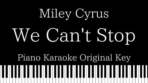 Piano Karaoke InstrumentalWe Can T Stop Miley CyrusOriginal Key YouTube