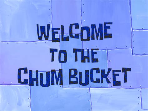 Welcome To The Chum Bucketgallery Encyclopedia Spongebobia Fandom