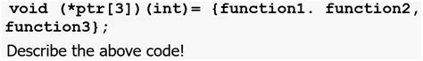 Solved Void Ptr 3 Int Function1 Function2