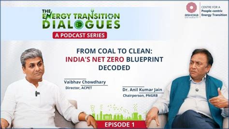 Indias Net Zero Future Dr Anil Kumar Jain At Energy Transition