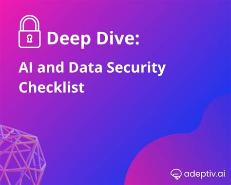 Essential Ai And Data Security Checklist Guide Adeptivai