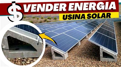 DOMINE A ARTE DE VENDER ENERGIA USINA SOLAR YouTube