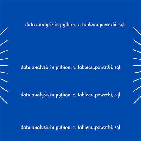 Do Data Analysis In Python R Tableaupowerbi Sql By Carolinaorti