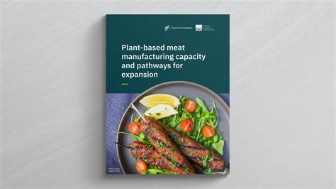 Plant Based Meat Manufacturing Capacity And Pathways For Expansion