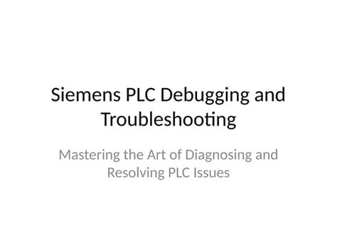 Siemensplcdebuggingtroubleshootingpptx