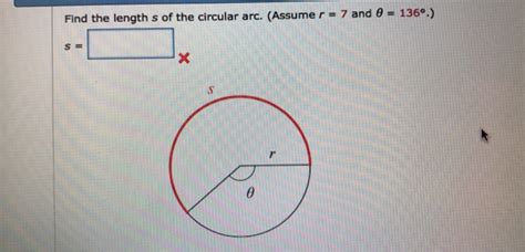 Solved Find The Length S Of The Circular Arc Assume R 7 Chegg