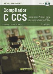 COMPILADOR C CCS Y SIMULADOR PROTEUS PARA MICROCONTROLADORES PIC