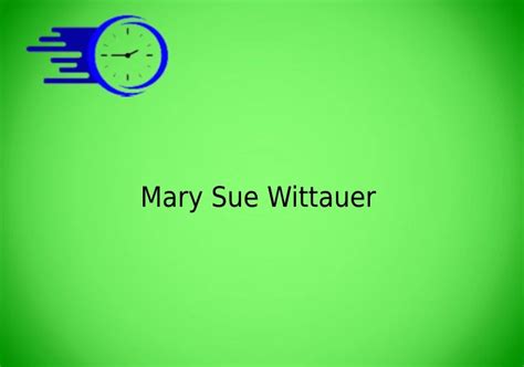 Mary Sue Wittauer Time Fores