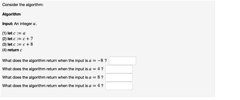 Solved Consider The Algorithm Algorithm Input An Integer