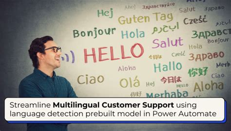 Streamline Multilingual Customer Support Using Language Detection Prebuilt Model In Power