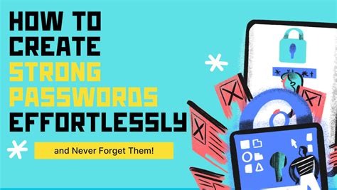 How To Create Strong Passwords Effortlessly And Never Forget Them Not In The Kitchen Anymore
