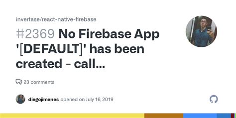 No Firebase App Default Has Been Created Call Firebase