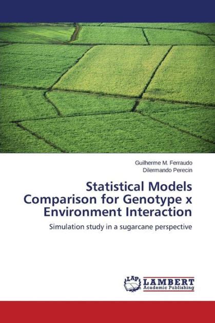 Statistical Models Comparison For Genotype X Environment Interaction By M Ferraudo Guilherme