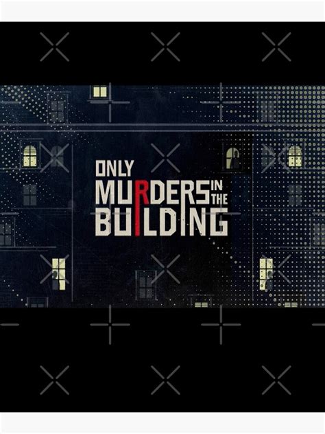 Only Murders In The Building Poster For Sale By Reemooz Redbubble