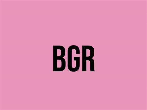 What Does Bgr Mean Meaning Uses And More Fluentslang
