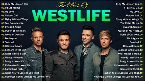 Westlife Westlife Greatest Hits Full Album The Best Of Westlife Westlife Best Songs