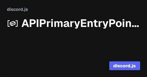 apiprimaryentrypointcommanddminteraction discord js 14 18 0
