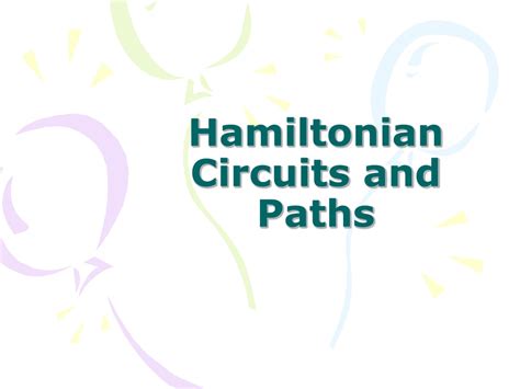 Ppt Exploring Hamiltonian Circuits And Paths In Graph Theory Powerpoint Presentation Id9411789