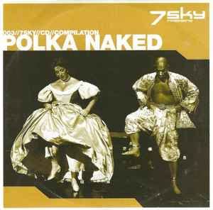 Polka Naked Sky CD Compilation CD Discogs