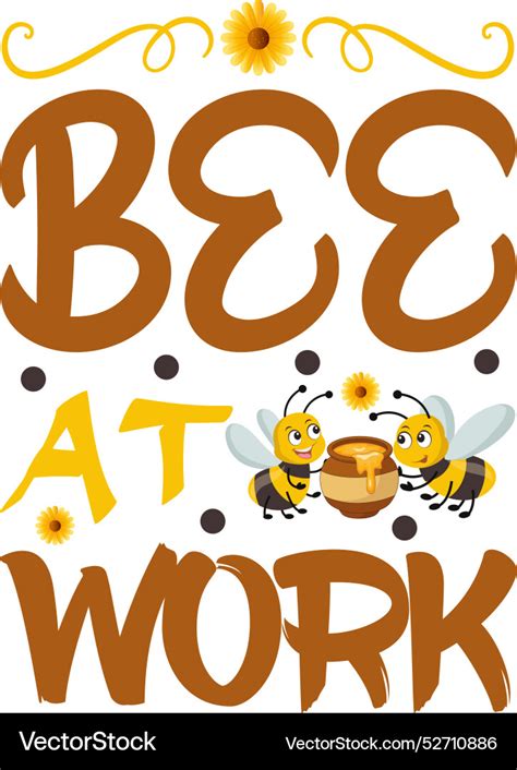 Bee At Work T Shirt Design Image Royalty Free Vector Image