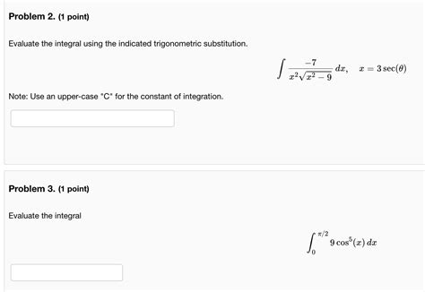 Solved Problem Point Evaluate The Integral Using The Chegg Com