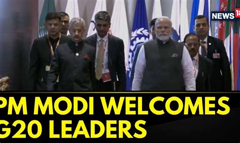 G20 Summit India 2023 World Leaders In India Pm Modi Welcomes