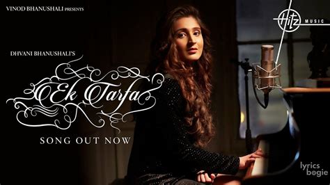 Ek Tarfa Lyrics एक तरफ़ा Dhvani Bhanushali Ft Dhvani Bhanushali