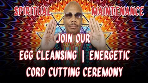Join Our Egg Cleansing Energetic Cord Cutting Ceremony YouTube