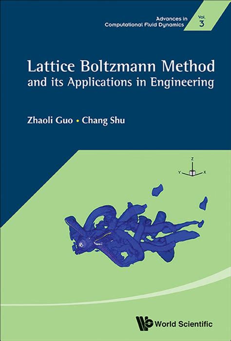 Lattice Boltzmann Method And Its Application In Engineering Ebook By Zhaoli Guo Epub Rakuten