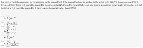 Solved Test Each Of The Following Series For Convergence By
