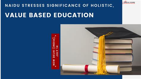 Naidu Stresses Significance Of Holistic Value Based Education Vineesh Rohini